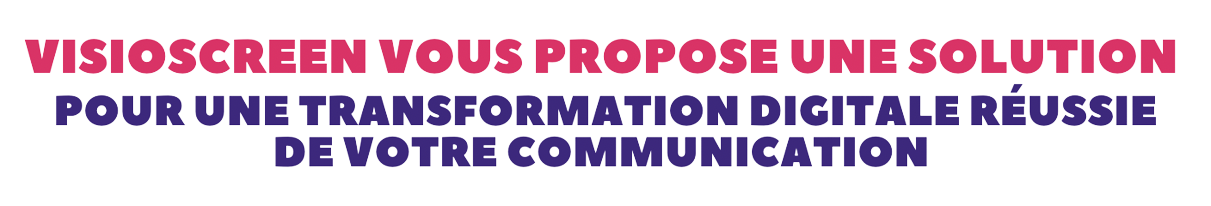 Visioscreen : l'affichage dynamique s'invite dans votre magasin